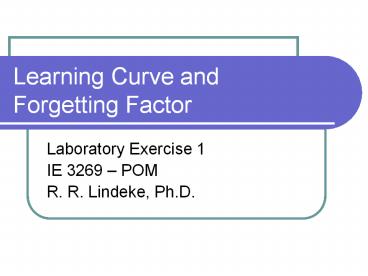 PPT – Learning Curve and Forgetting Factor PowerPoint presentation | free to download - id ...