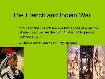 PPT – The French and Indian War PowerPoint presentation | free to ...
