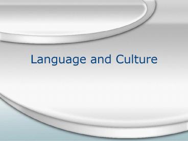 PPT – Language and Culture PowerPoint presentation | free to download ...
