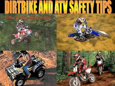 DIRTBIKE AND ATV SAFETY TIPS presentation | free to view