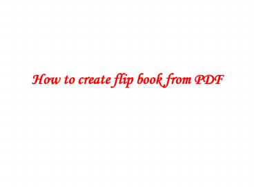 PPT – How to create flip book from PDF PowerPoint presentation | free ...