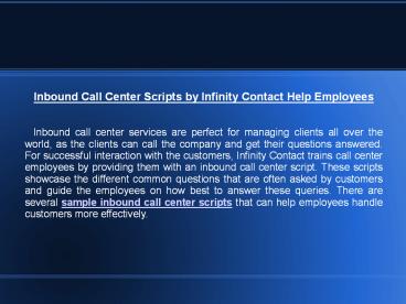 PPT – Inbound Call Center Scripts by Infinity Contact Help Employees ...