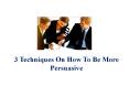 PPT – PERSUASIVE TECHNIQUES PowerPoint presentation | free to view - id ...