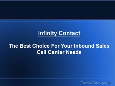 Infinity Contact – The Best Choice For Your Inbound Sales Call Center ...
