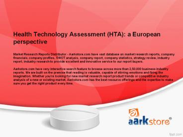 Health Technology Assessment (HTA): a European perspective presentation ...