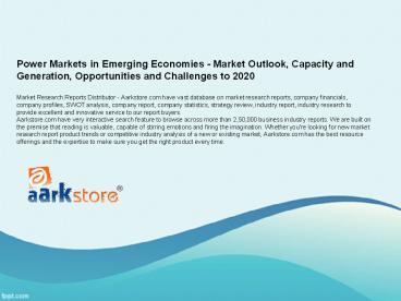 Power Markets in Emerging Economies - Market Outlook, Capacity and ...