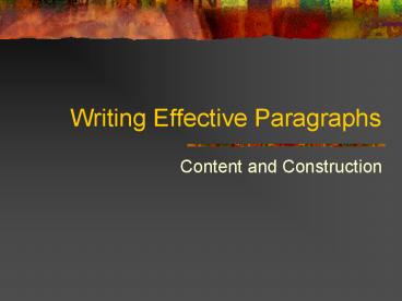 PPT – Writing Effective Paragraphs PowerPoint presentation | free to ...