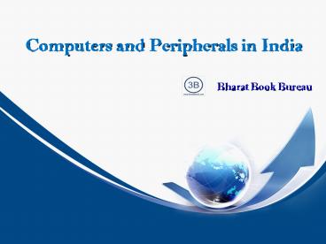 PPT – Computers and Peripherals in India PowerPoint presentation | free ...