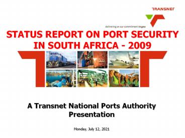 PPT – A Transnet National Ports Authority Presentation Monday, July 12 ...