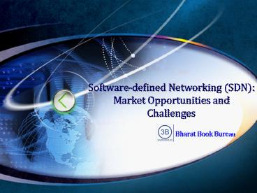 PPT – Software-defined Networking (SDN): Market Opportunities and ...