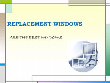 REPLACEMENT WINDOW – ARE THE BEST WINDOWS presentation | free to download