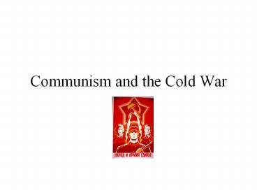 PPT – Communism and the Cold War PowerPoint presentation | free to ...