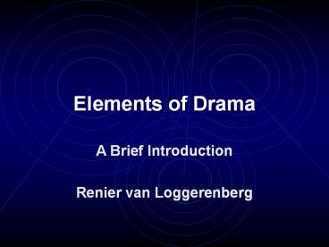 PPT – Elements of Drama PowerPoint presentation | free to view - id ...