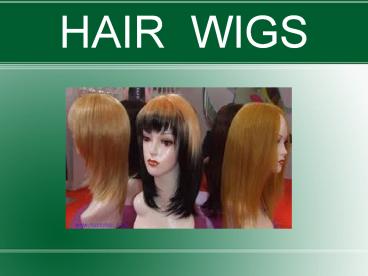 Wigs presentation | free to download