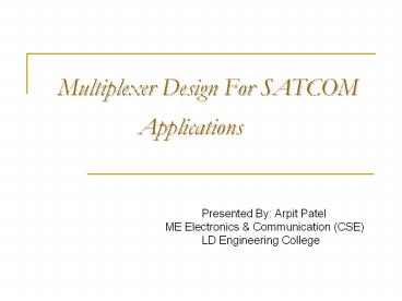 PPT – Multiplexer Design For SATCOM Applications PowerPoint ...