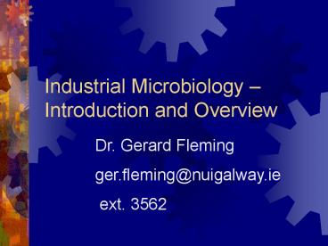 Industrial Microbiology – Introduction and Overview presentation | free ...
