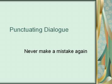 PPT – Punctuating Dialogue PowerPoint presentation | free to download ...