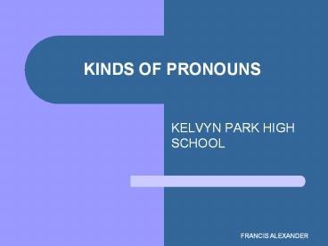 KINDS OF PRONOUNS presentation | free to download