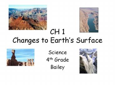 CH 1 Changes to Earth’s Surface presentation | free to view