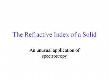 The Refractive Index of a Solid presentation | free to view