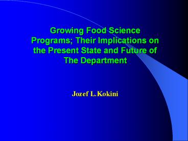 PPT – Growing Food Science Programs; Their Implications on the Present ...