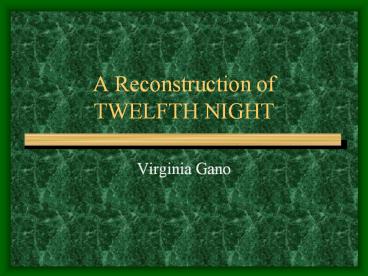 PPT – A Reconstruction of TWELFTH NIGHT PowerPoint presentation | free ...