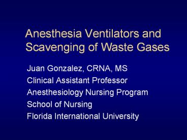 Anesthesia Ventilators and Scavenging of Waste Gases presentation ...