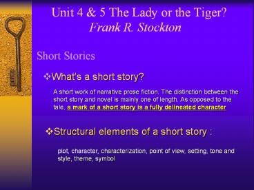 PPT – Unit 4 & 5 The Lady or the Tiger? Frank R. Stockton PowerPoint ...
