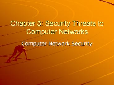 Chapter 3: Security Threats to Computer Networks Computer presentation ...
