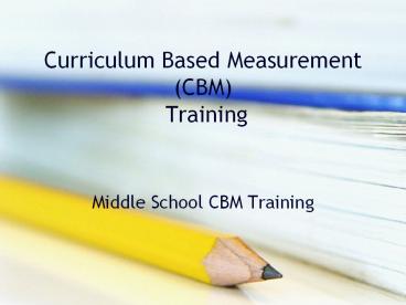 Curriculum Based Measurement (CBM) Training presentation | free to download