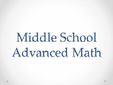 PPT – Middle School Advanced Math PowerPoint presentation | free to ...