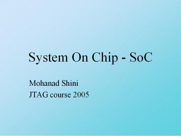 System On Chip - SoC presentation | free to download