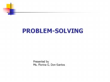PPT – PROBLEM-SOLVING PowerPoint presentation | free to download - id ...