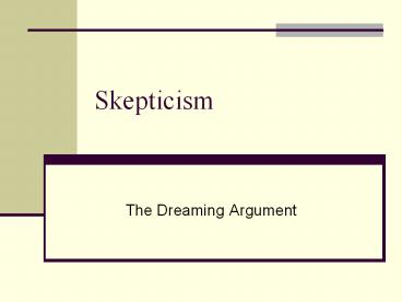 PPT – Skepticism PowerPoint presentation | free to view - id: 3d2531-ZWUwN