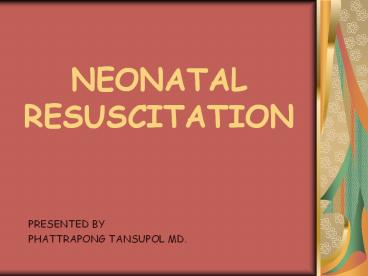NEONATAL RESUSCITATION presentation | free to view