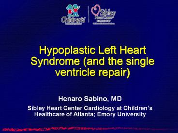 Hypoplastic Left Heart Syndrome (and the single ventricle repair ...