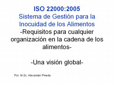 PPT – ISO 22000:2005 Sistema de Gesti PowerPoint presentation | free to download - id: 3d2a55-MWFiM