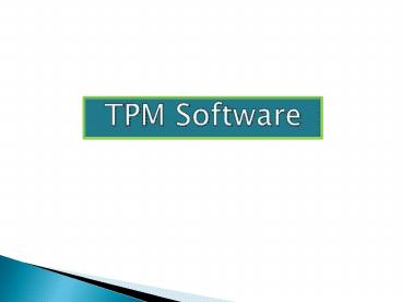 TPM Software presentation | free to download