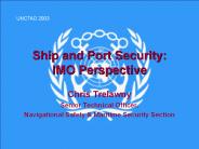 PPT – ISPS Code International Ship and Port Facility Security Code ...