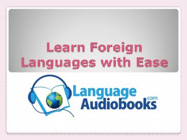 Learn Foreign Languages with Ease presentation | free to download
