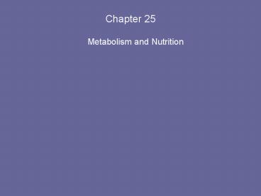 Metabolism and Nutrition presentation | free to view