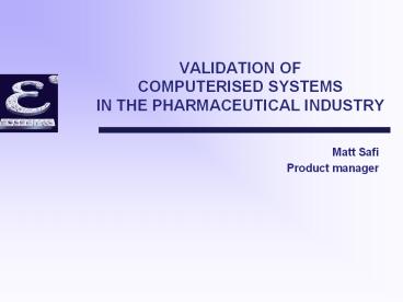 PPT – VALIDATION OF COMPUTERISED SYSTEMS IN THE PHARMACEUTICAL INDUSTRY ...