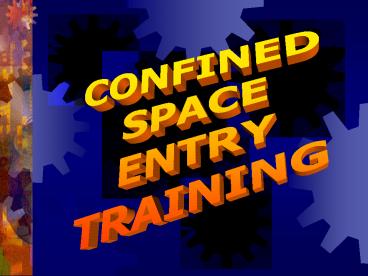 PPT – CONFINED SPACES PowerPoint presentation | free to download - id ...