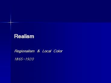 PPT – Realism PowerPoint presentation | free to download - id: 3d59ae-NjIwM