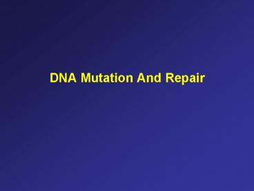 PPT – DNA Mutation And Repair Base Mismatch Repair DNA polymerase ...