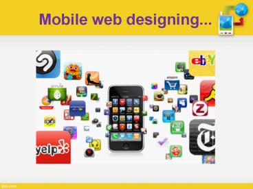 PPT – Mobile web designing PowerPoint presentation | free to download ...