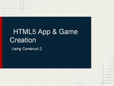 HTML5 Game Creation with Construct 2 presentation | free to download