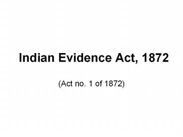 Indian Evidence Act, 1872 presentation | free to view