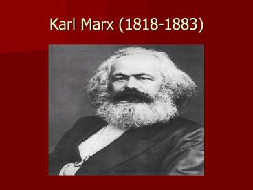 Karl Marx (1818-1883) presentation | free to view