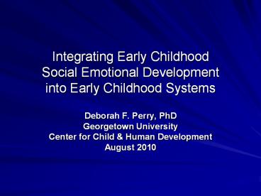 Integrating Early Childhood Social Emotional Development into Early ...